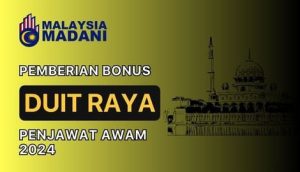 [TERKINI] - Tarikh Dapat Duit Raya Penjawat Awam 2024 & Jumlahnya